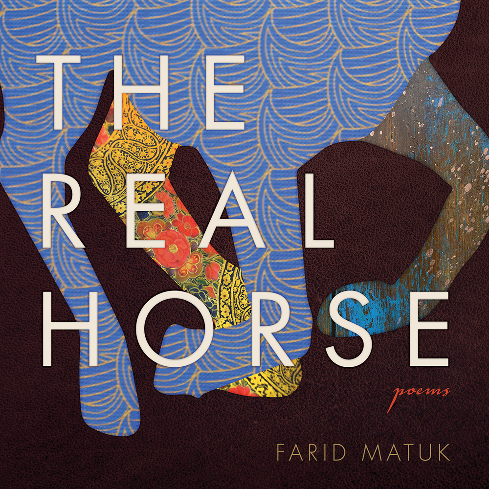The Real Horse by Farid Matuk | Goodreads
