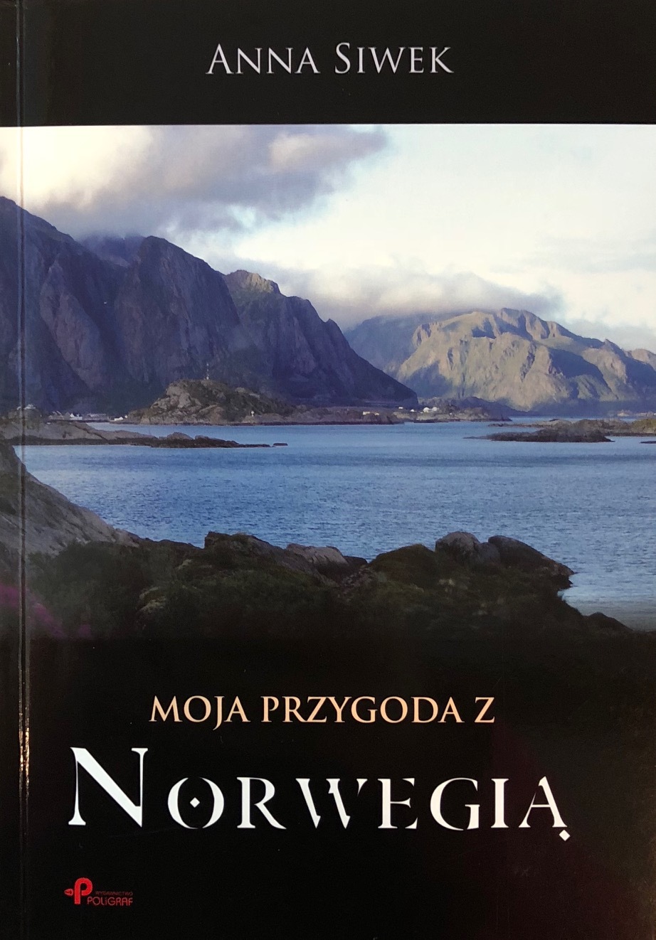 Moja przygoda z Norwegią by Anna Siwek | Goodreads