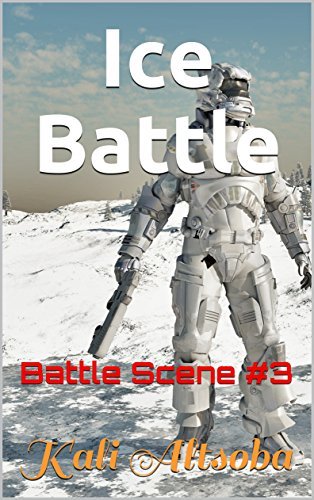 Ice Battle: Battle Scene #3 (Battle Scenes) by Kali Altsoba | Goodreads