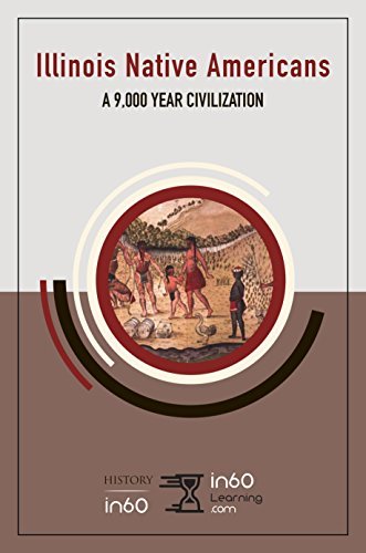 Illinois Native Americans: A 9,000 Year Civilization by in60Learning ...
