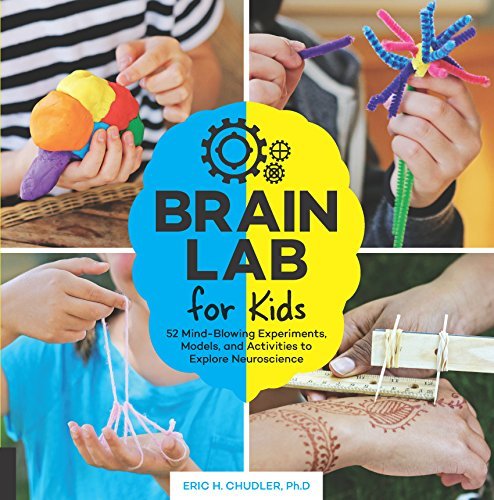 Brain Lab for Kids: 52 Mind-Blowing Experiments, Models, and Activities ...