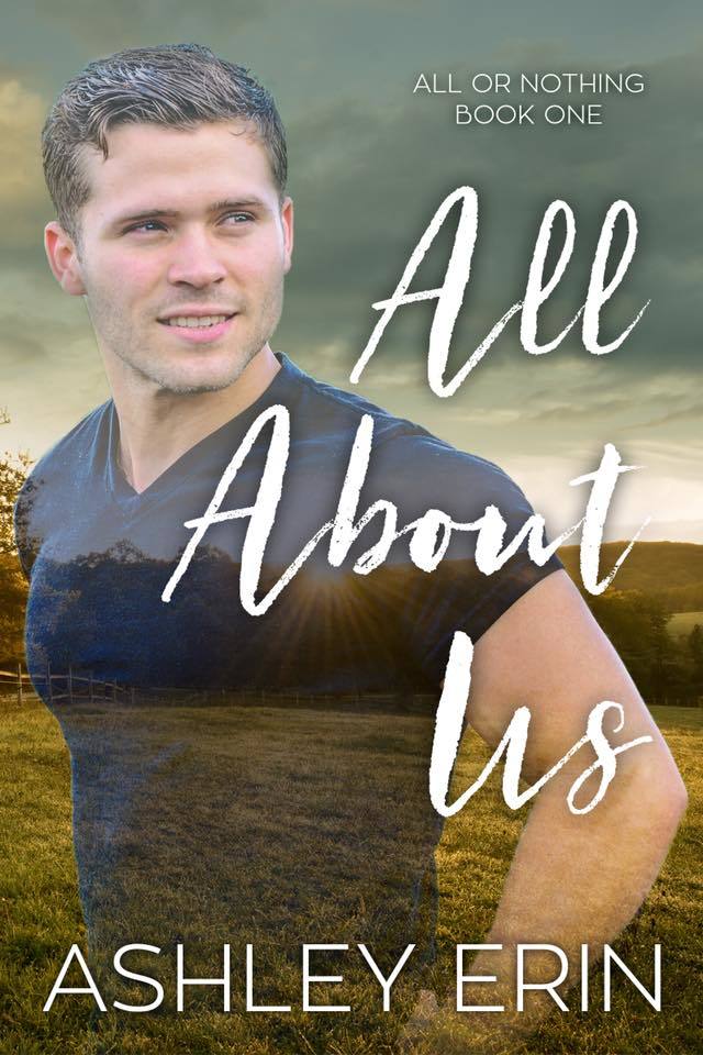 All About Us (All Or Nothing #1) by Ashley Erin | Goodreads