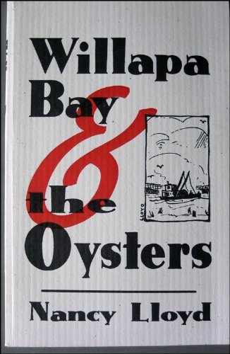 Willapa Bay & the Oysters by Nancy Lloyd | Goodreads
