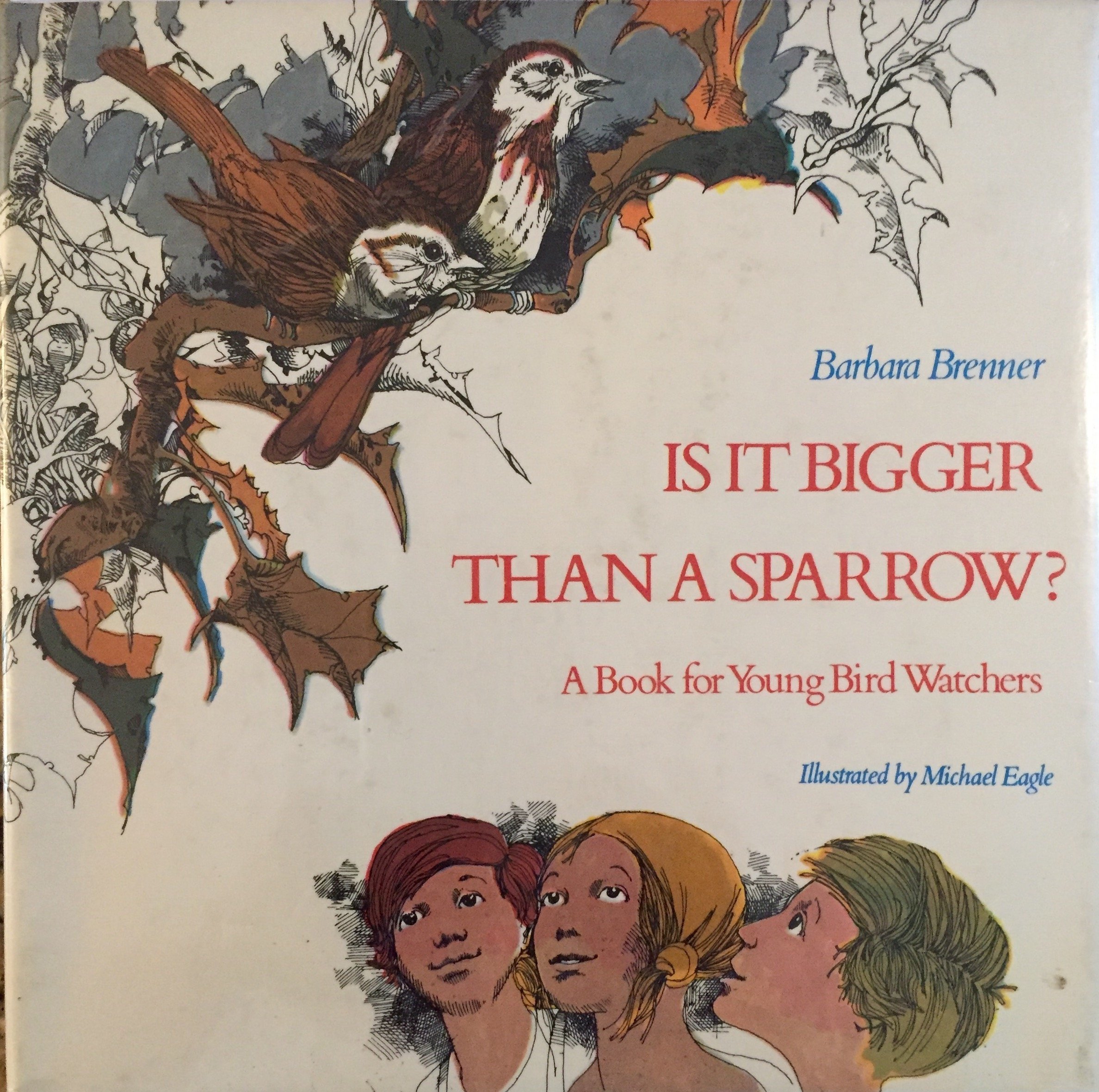 Is It Bigger Than a Sparrow? a Book for Young Bird Watchers by Barbara ...