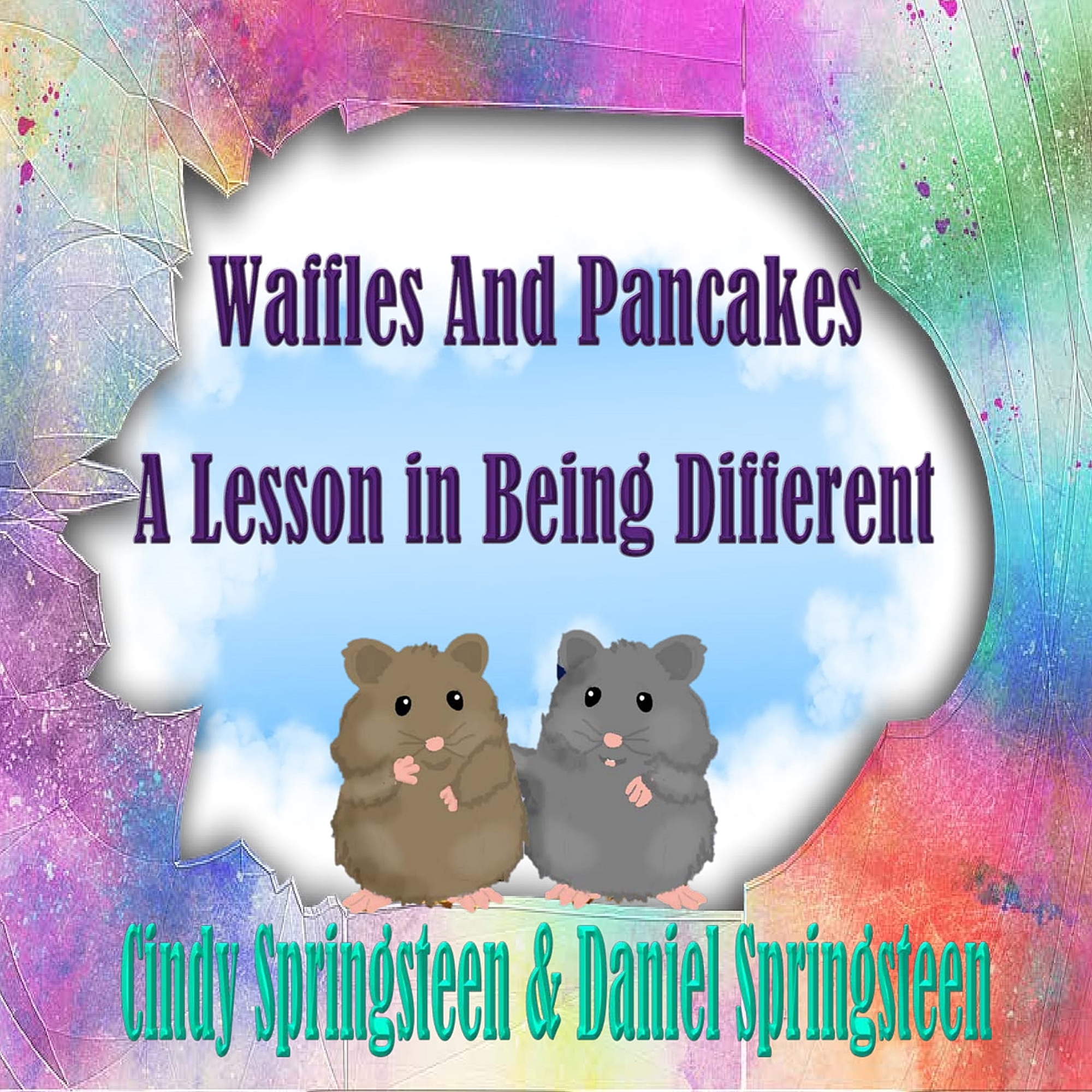 Waffles and Pancakes A Lesson in Being Different by Cindy Springsteen ...