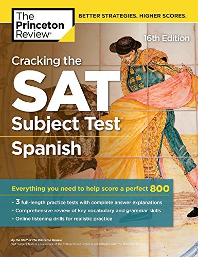 Cracking the SAT Subject Test in Spanish, 16th Edition: Everything You ...