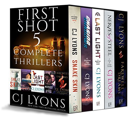 First Shot: 5 Complete Thrillers by C.J. Lyons | Goodreads
