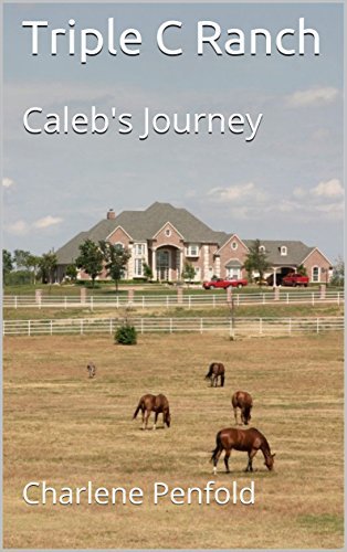 Triple C Ranch: Caleb's Journey by Charlene Penfold | Goodreads