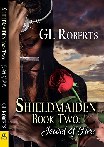 Shieldmaiden Book Two: Jewel of Fire by GL Roberts | Goodreads