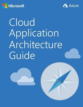 Cloud Application Architecture Guide by Christopher Bennage | Goodreads
