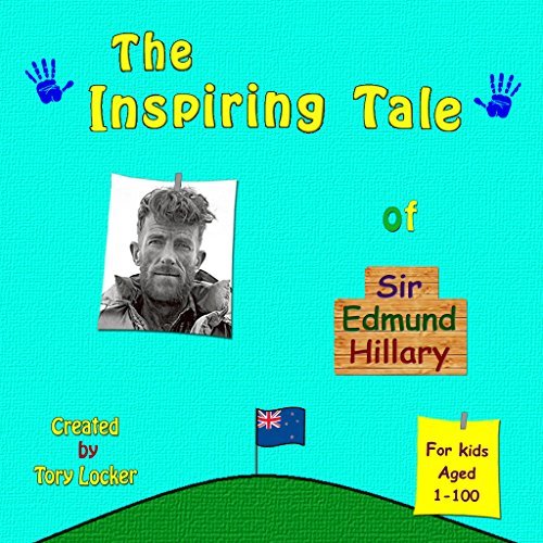 The Inspiring Tale of Sir Edmund Hillary by Tory Locker | Goodreads