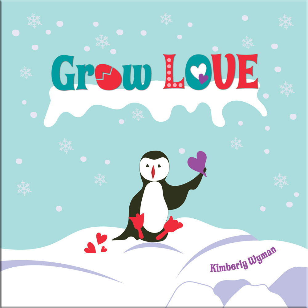 Grow LOVE by Kimberly Wyman | Goodreads