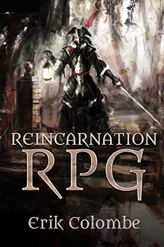 Reincarnation:RPG A LitRPG Novel by Erik Colombe | Goodreads