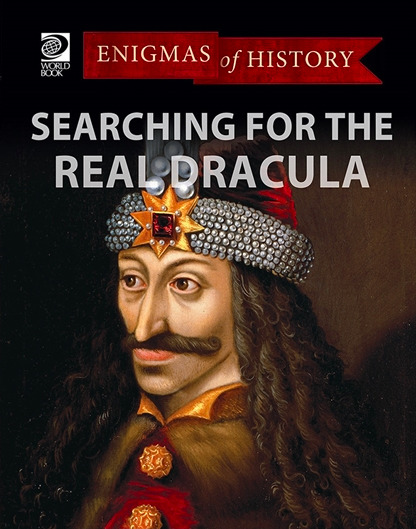 Searching for the Real Dracula by World Book, Inc. | Goodreads