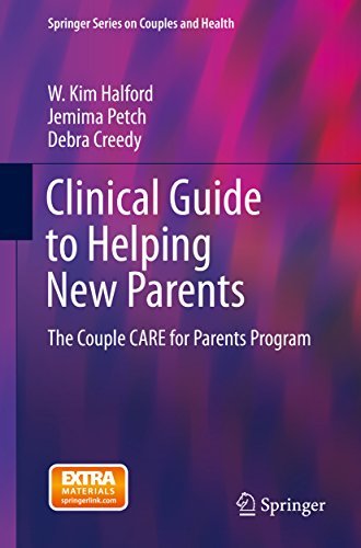 Clinical Guide to Helping New Parents: The Couple CARE for Parents ...