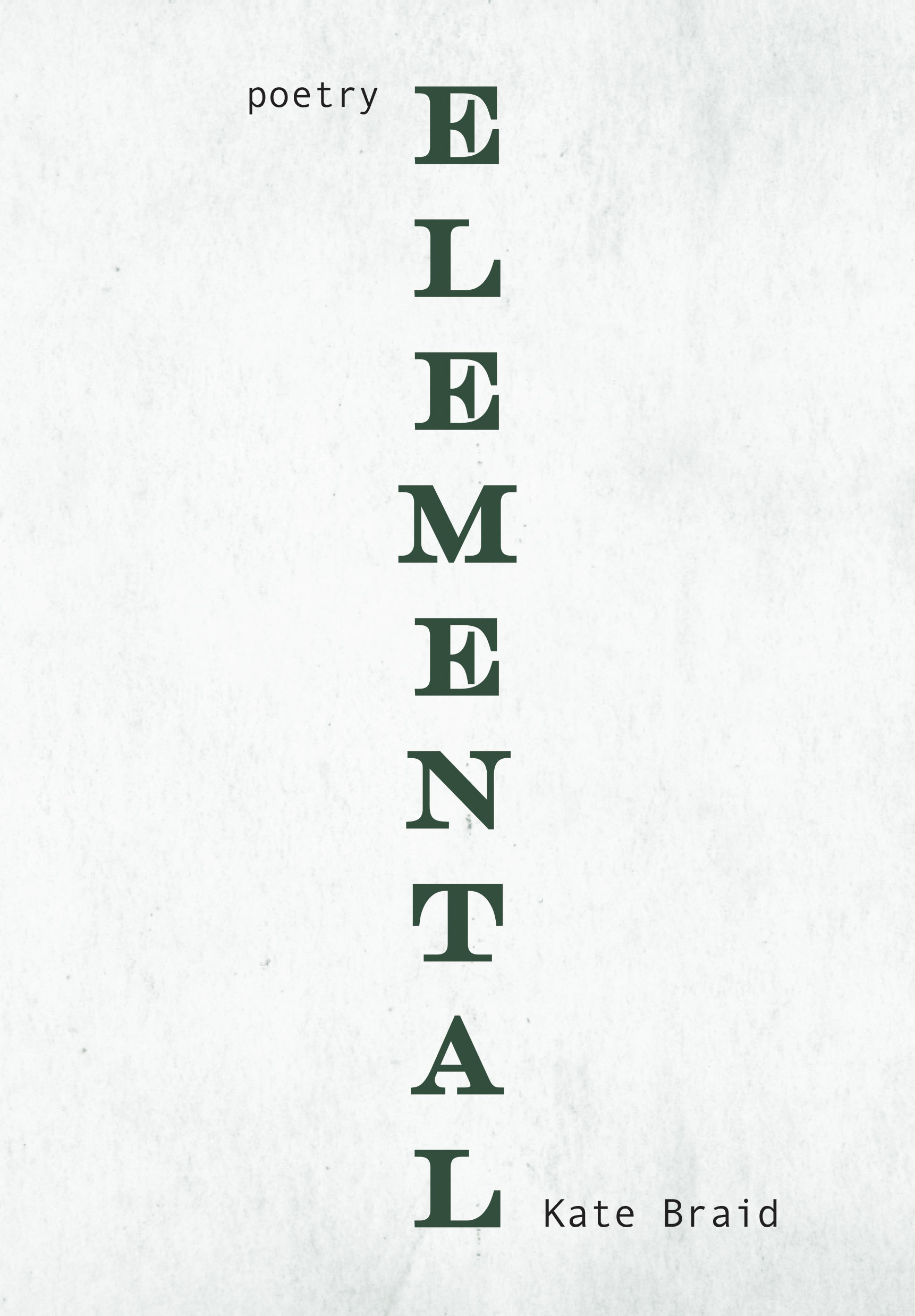 Elemental by Kate Braid | Goodreads