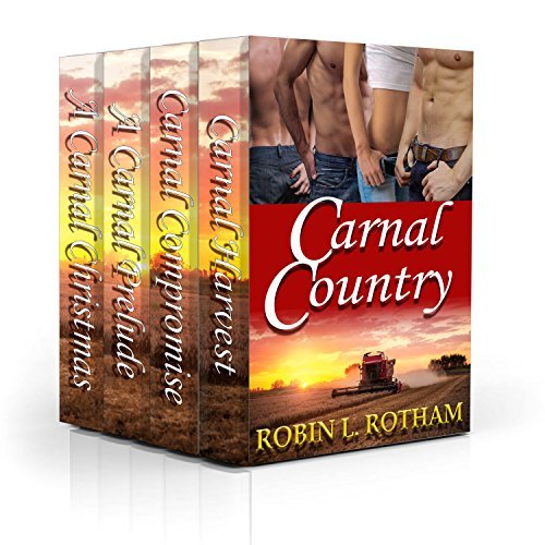 Carnal Country: Carnal Harvest Volume 1 by Robin L. Rotham | Goodreads