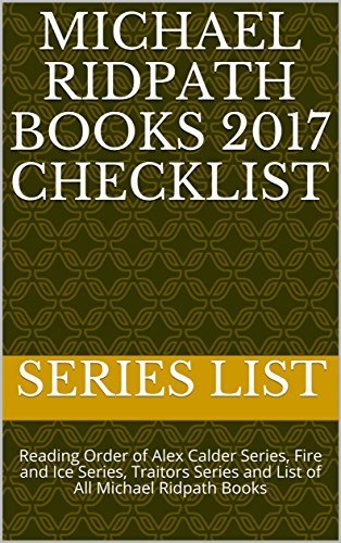 Michael Ridpath Books 2017 Checklist: Reading Order of Alex Calder Series, Fire and Ice Series ...