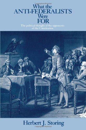 What the Anti-Federalists Were For: The Political Thought of the ...