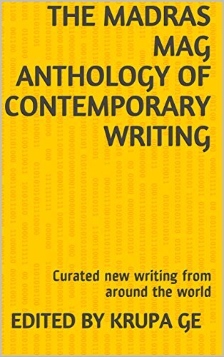The Madras Mag Anthology of Contemporary Writing: Curated new writing ...