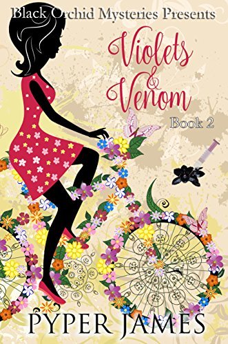 Violets and Venom:: Book Two in the Black Orchid Mystery Series by ...