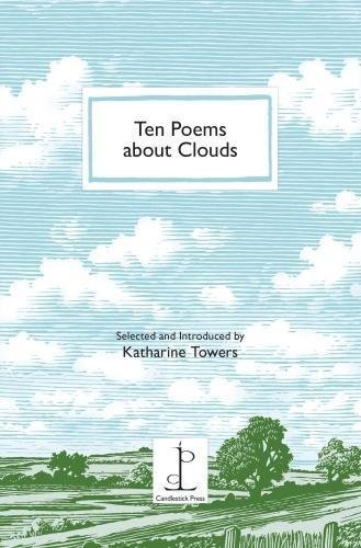 Ten Poems About Clouds by Katharine Towers | Goodreads