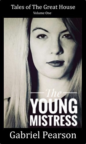 The Young Mistress by Gabriel Pearson | Goodreads