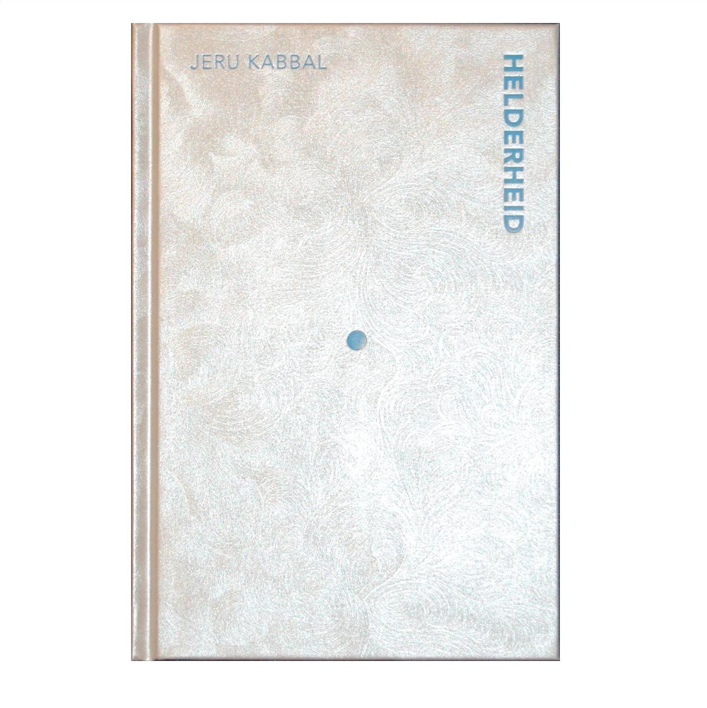 Helderheid by Jeru Kabbal | Goodreads