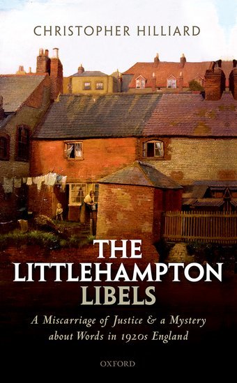 The Littlehampton Libels: A Miscarriage of Justice and a Mystery about ...