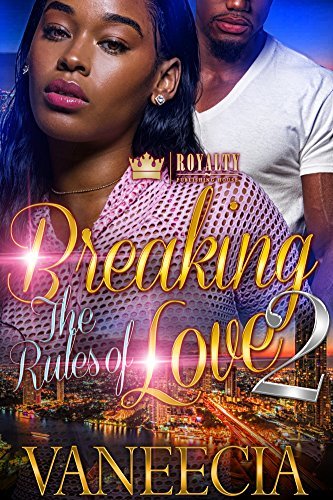 Breaking The Rules of Love 2 by Vaneecia | Goodreads