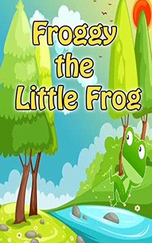Froggy the Little Frog by Melissa Garrett | Goodreads