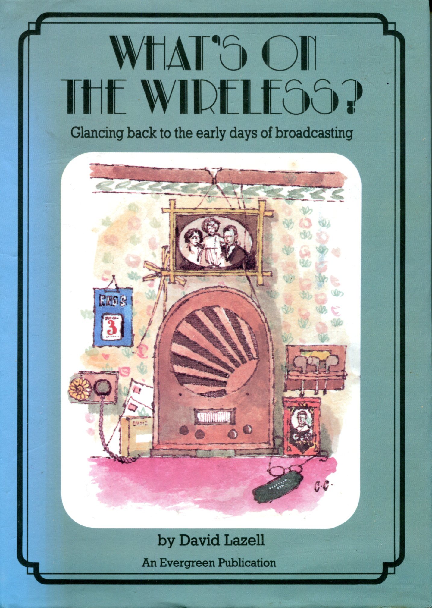 What's on the Wireless? by David Lazell | Goodreads