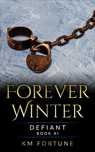 Defiant (Forever Winter #11) by K.M. Fortune | Goodreads