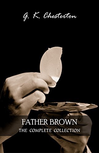 Father Brown: The Complete Collection by G.K. Chesterton | Goodreads