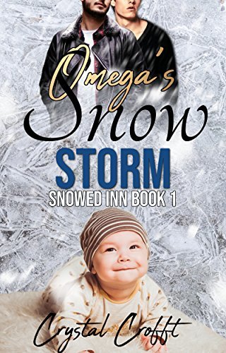 Omega's Snow Storm (Snowed Inn, #1) by Crystal Crofft | Goodreads