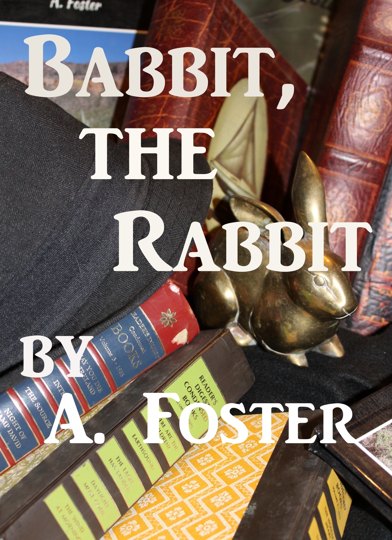 Babbit, the Rabbit! by A. Foster | Goodreads