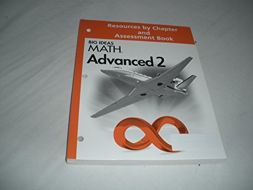 Big Ideas Math Advanced 2 Resources by Chapter and Assessment Book by ...