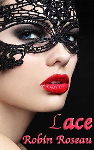 Lace by Robin Roseau | Goodreads