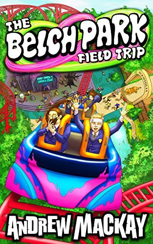 The Belch Park Field Trip by Andrew Mackay | Goodreads