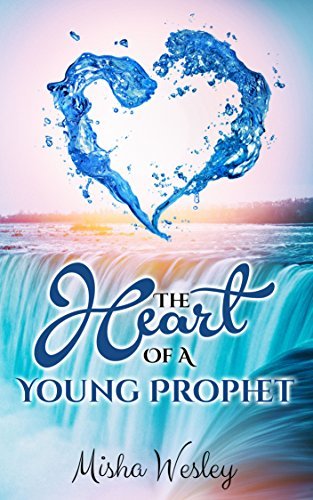 The Heart Of A Young Prophet by Misha Wesley | Goodreads