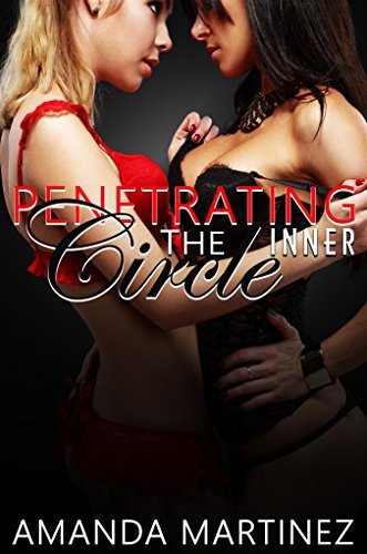 Penetrating The Inner Circle by Amanda Martinez | Goodreads
