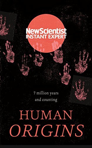 Human Origins: 7 million years and counting by New Scientist | Goodreads