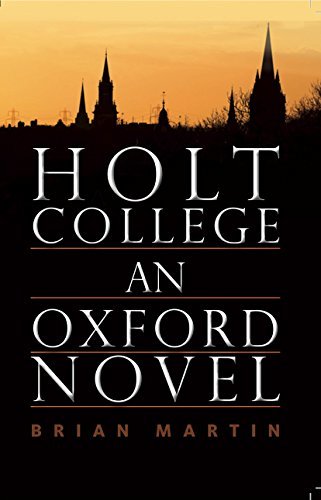 Holt College: An Oxford Novel by Brian Martin | Goodreads