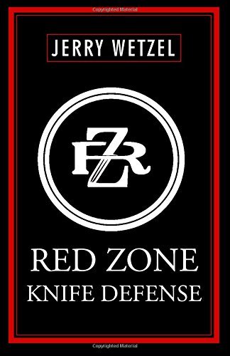 Red Zone Knife Defense by Jerry Wetzel | Goodreads