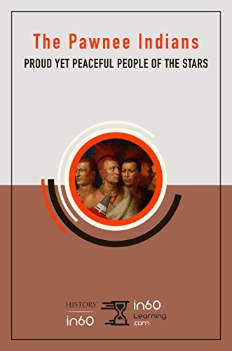 The Pawnee Indians: Proud Yet Peaceful People of the Stars by ...