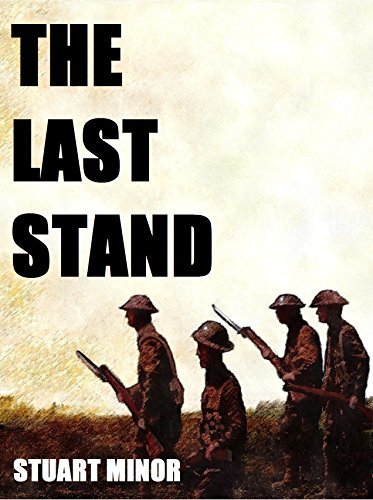 The Last Stand (The Western Front Series Book 12) by Stuart Minor ...