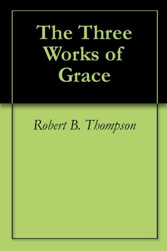 The Three Works of Grace by Robert B. Thompson | Goodreads