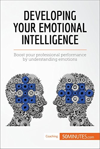 Developing Your Emotional Intelligence: Boost your professional ...