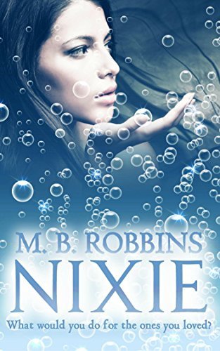 Nixie by M.B. Robbins | Goodreads
