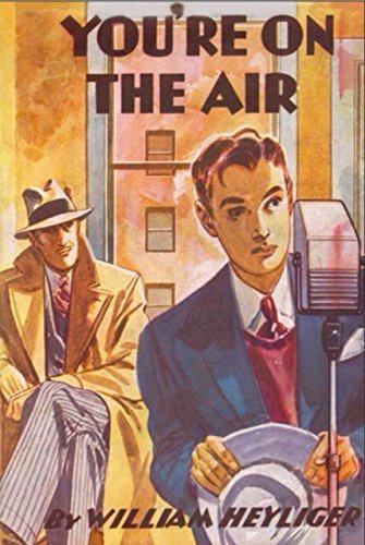 You're on the Air by William Heyliger | Goodreads